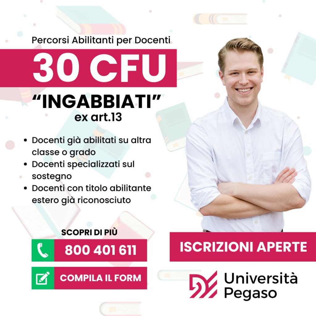 Percorsi per “Ingabbiati” 30 CFU – Abilitazione insegnanti ex Art.13 - Pegaso Università Digitale